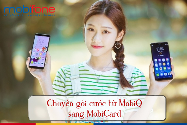 Cách chuyển gói cước MobiQ sang MobiCard nhanh nhất